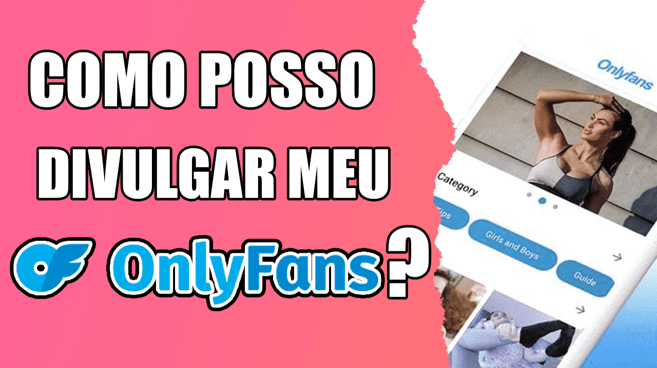 Como posso divulgar meu OnlyFans? - Louna’s Models